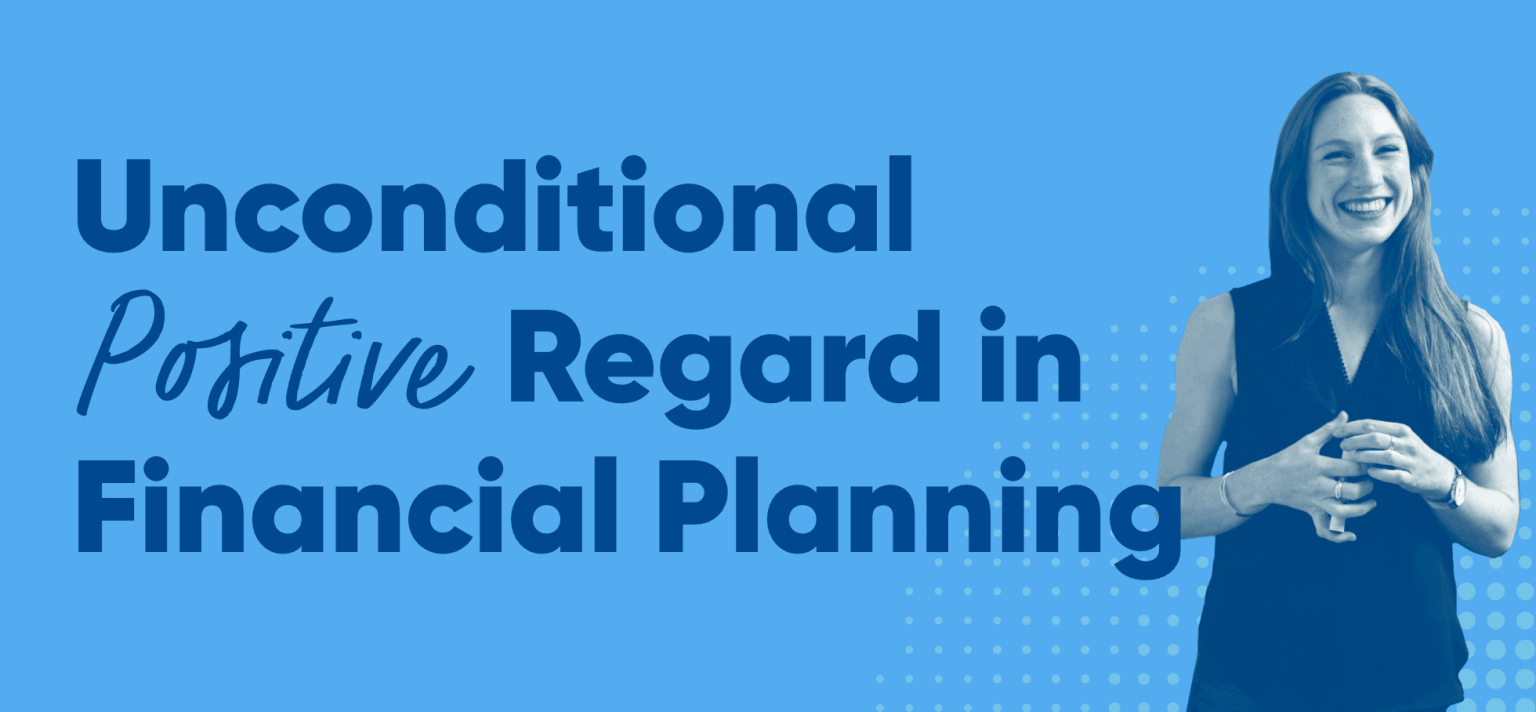 Unconditional Positive Regard - Amplified Planning