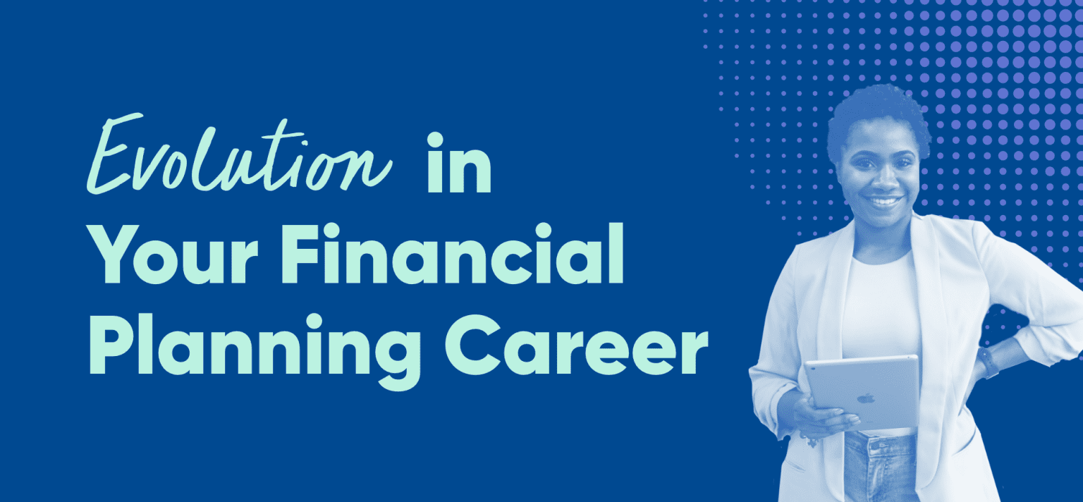 Evolution in Your Financial Planning Career - Amplified Planning