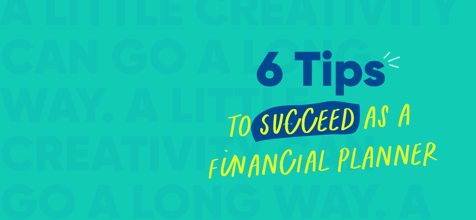6 Tips for Financial Planner Success - Amplified Planning