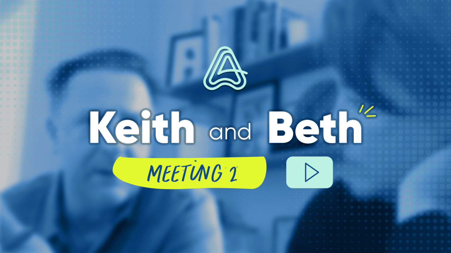 Keith and Beth 2 – Amplified Planning