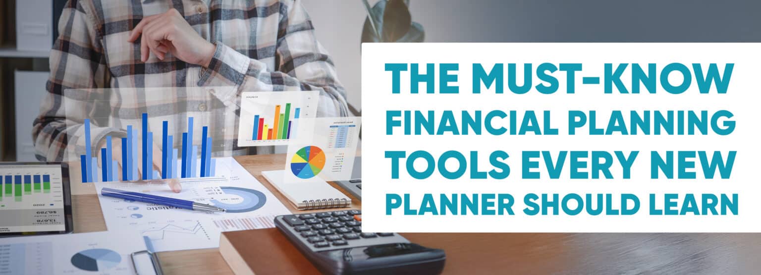 The Must-Know Financial Planning Tools Every New Planner Should Learn ...