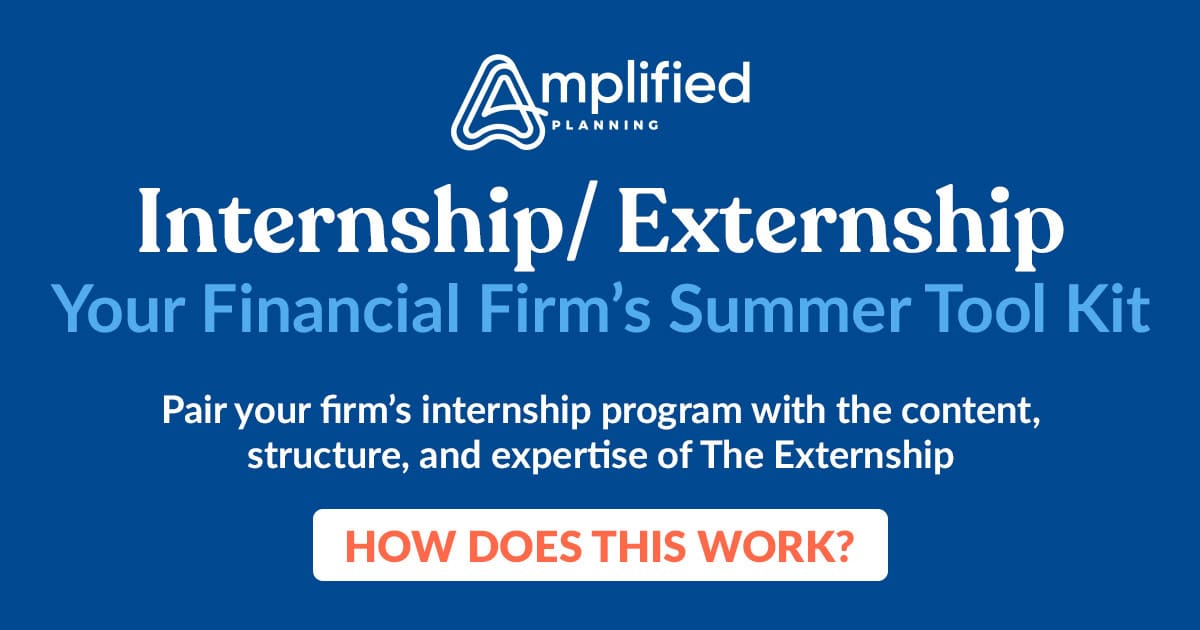 The Externship + Your Internship Program | Amplified Planning