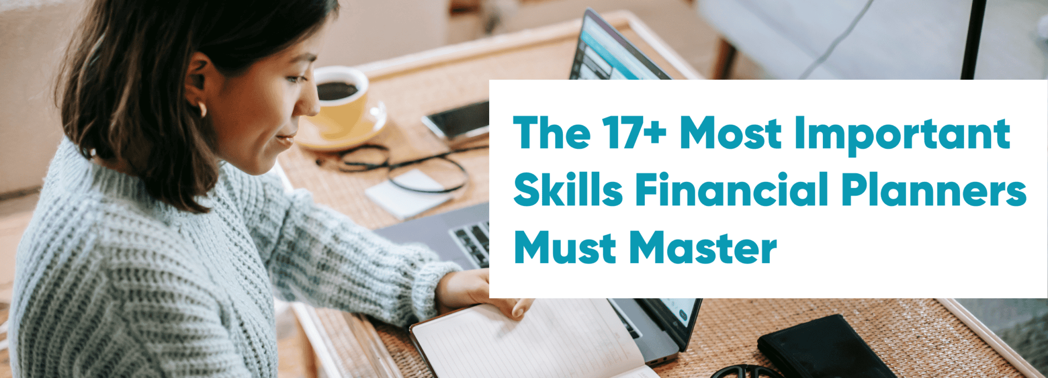 The 17+ Most Important Skills Financial Planners Must Master ...