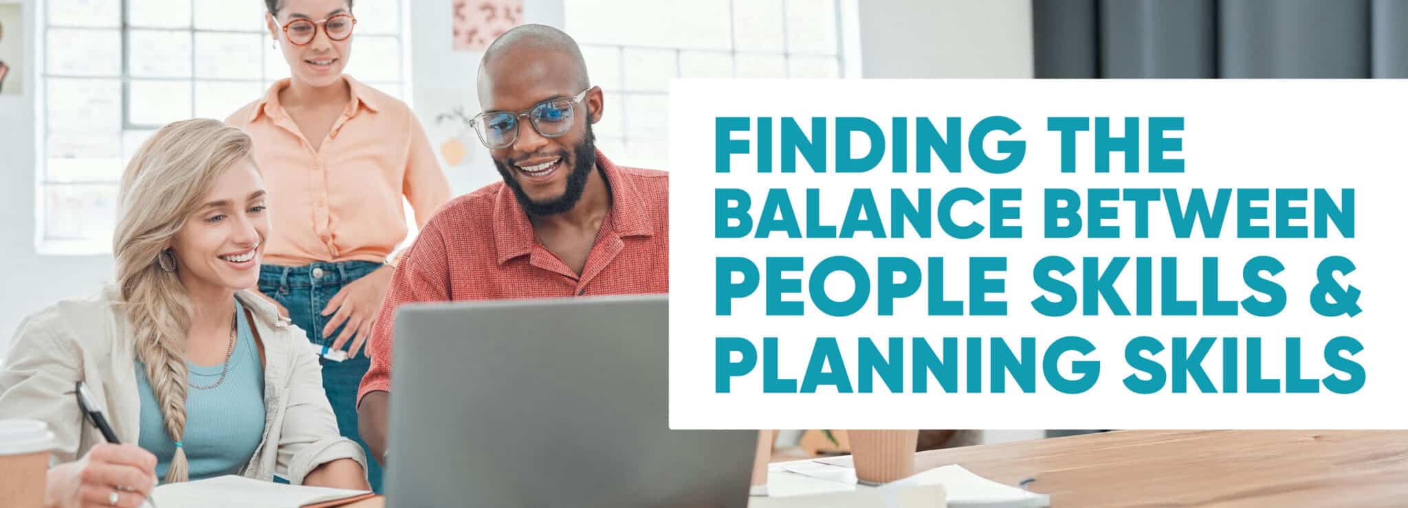 Balancing People Skills & Financial Planning Skills - Amplified Planning
