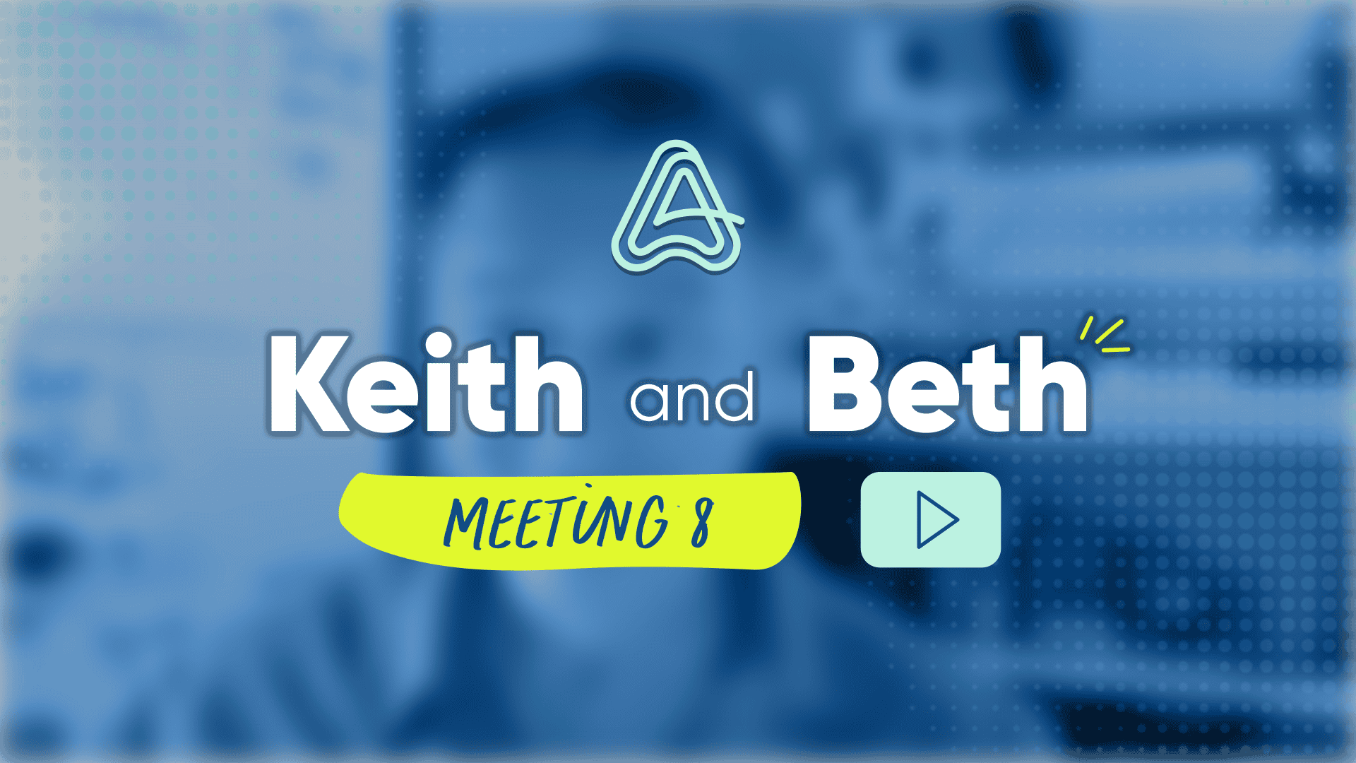 Keith and Beth 8 – Amplified Planning